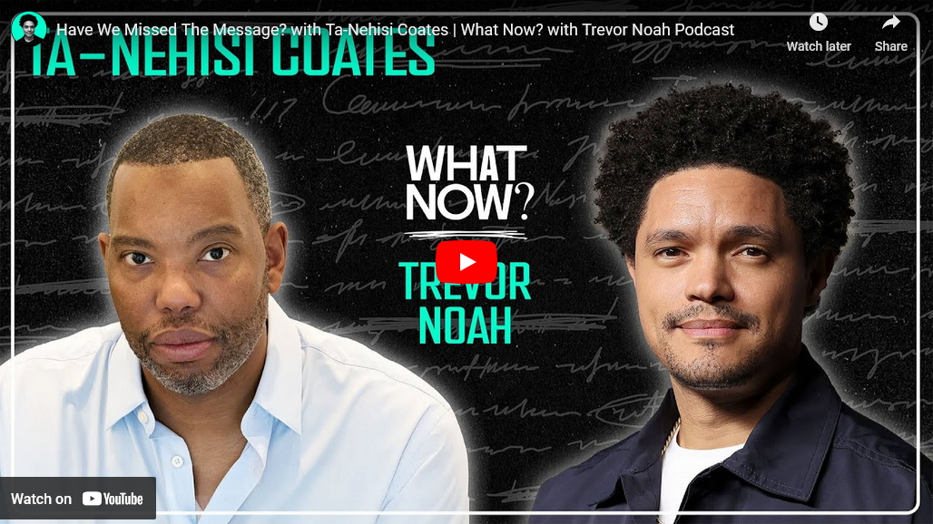 Have We Missed The Message? with Ta-Nehisi Coates | What Now? with ...